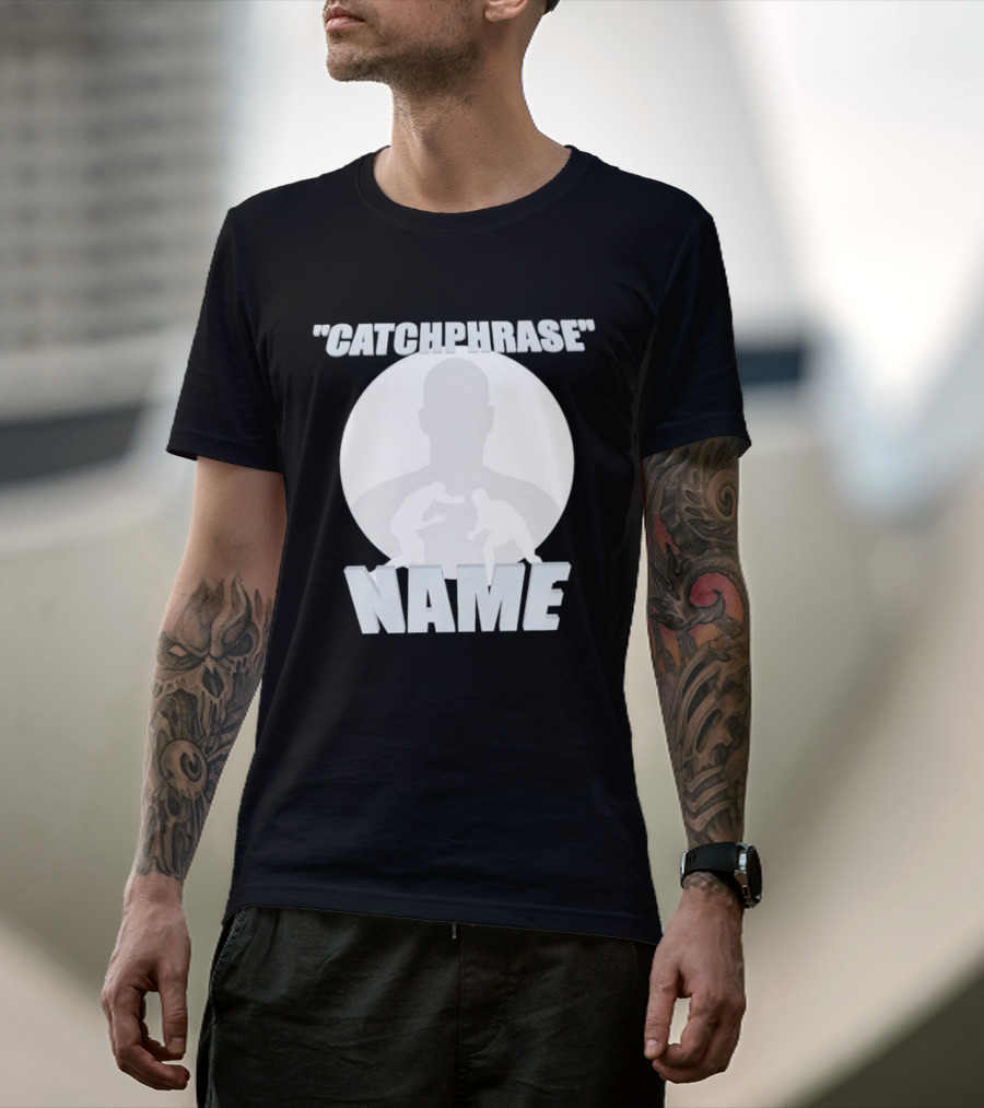 Catchphrase Name Wrestling T-Shirt