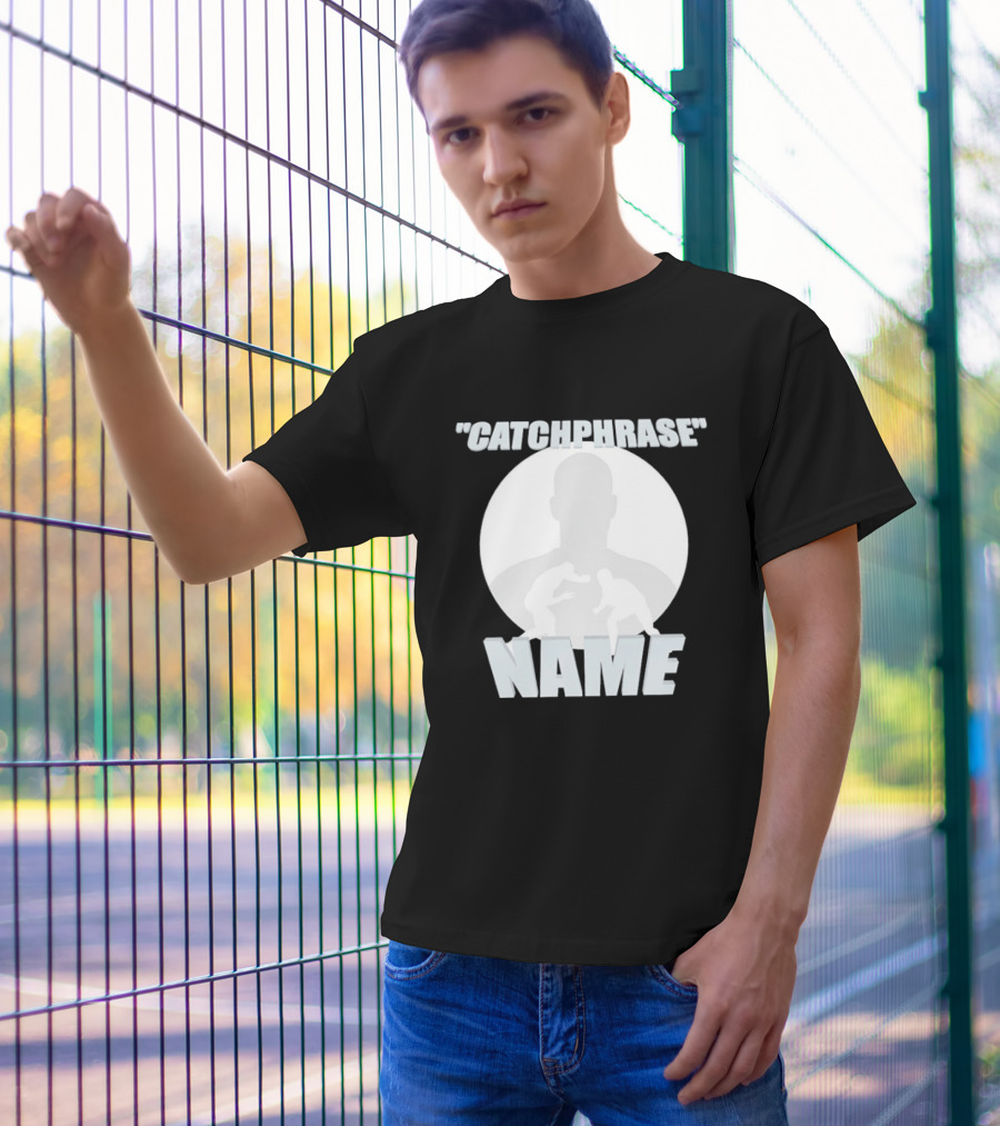 Catchphrase Name Wrestling T-Shirt