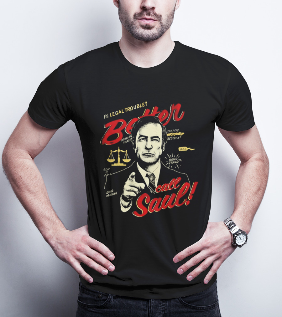 In Legal Trouble Better Call Saul Goodman Iconic Lawyer Series T-Shirt