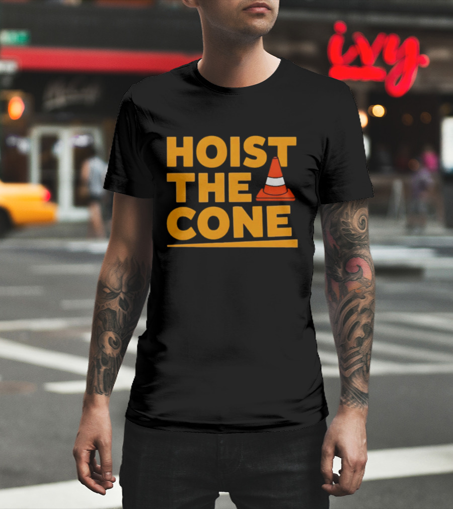 Pittsburgh Pride Hoist The Cone Traffic Cone Humor T-Shirt