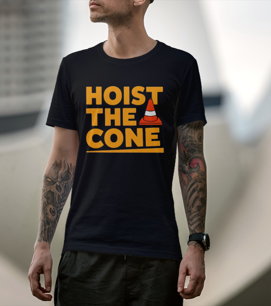 Pittsburgh Pride Hoist The Cone Traffic Cone Humor T-Shirt
