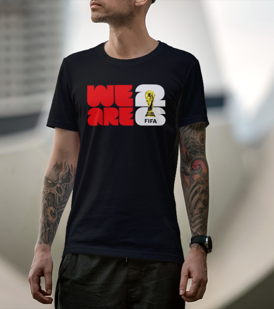We Are 26 Simply Seattle 2026 FIFA World Cup FIFA Trophy T-Shirt