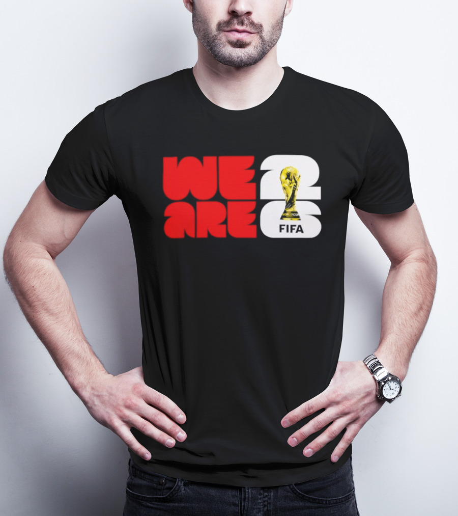 We Are 26 Simply Seattle 2026 FIFA World Cup FIFA Trophy T-Shirt