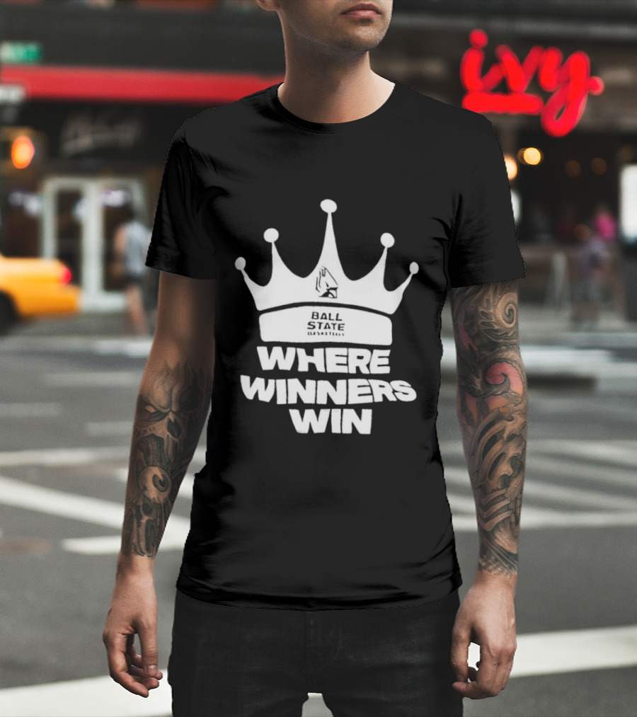 Ball State Where Winners Win Basketball Crown T-Shirt