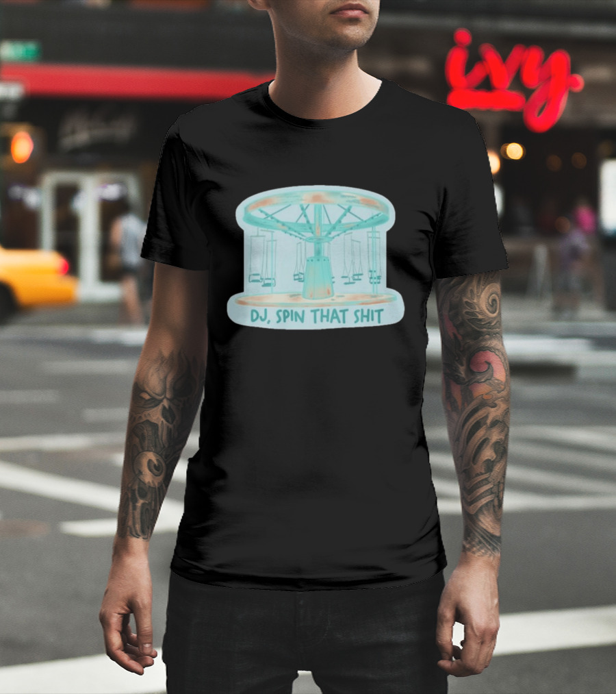 DJ Spin That Shit Carousel Ride T-Shirt