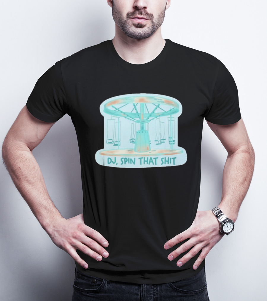 DJ Spin That Shit Carousel Ride T-Shirt