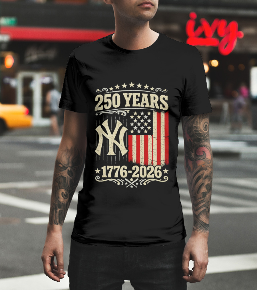 New York Yankees 250 Years USA Anniversary 1776 2026 Celebration T-Shirt