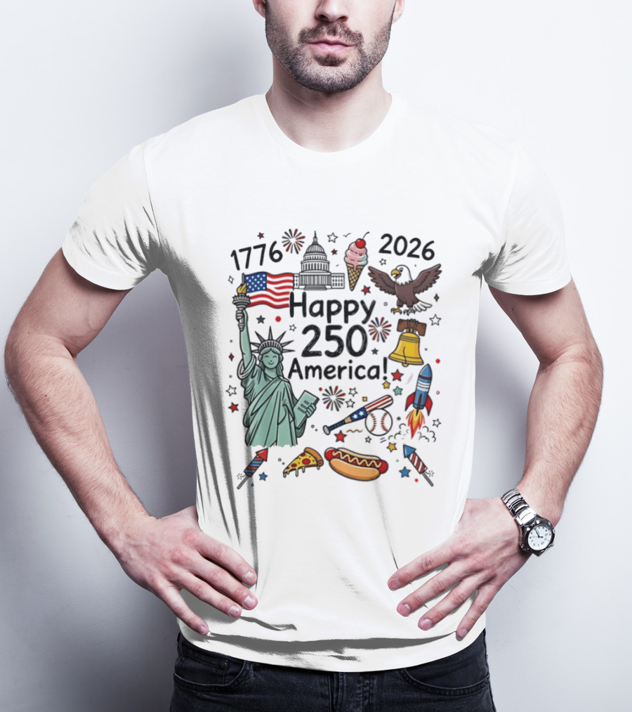 1776 2026 Happy 250 America Statue Of Liberty Capitol Eagle Fireworks Rockets Liberty Bell Hot Dog Pizza Baseball T-Shirt