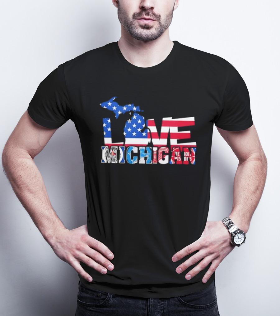 Love Michigan Map USA Flag Detroit Lions Tigers Red Wings Pistons T-Shirt