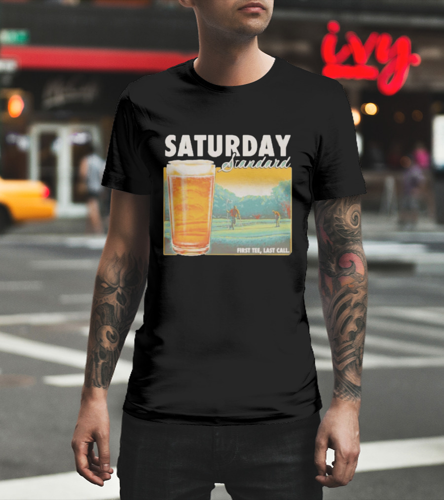 Saturday Standard First Last Call Golf And Beer Scene T-Shirt