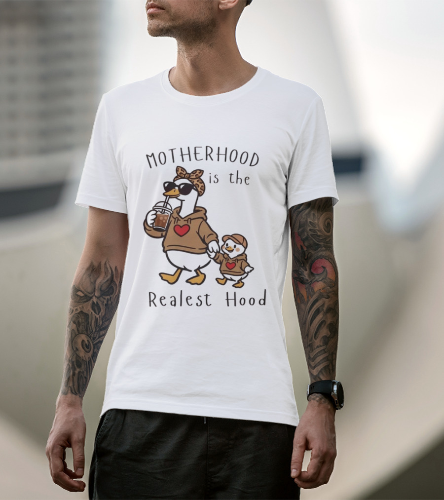 Motherhood Is The Realest Hood Duck With Heart And Coffee T-Shirt