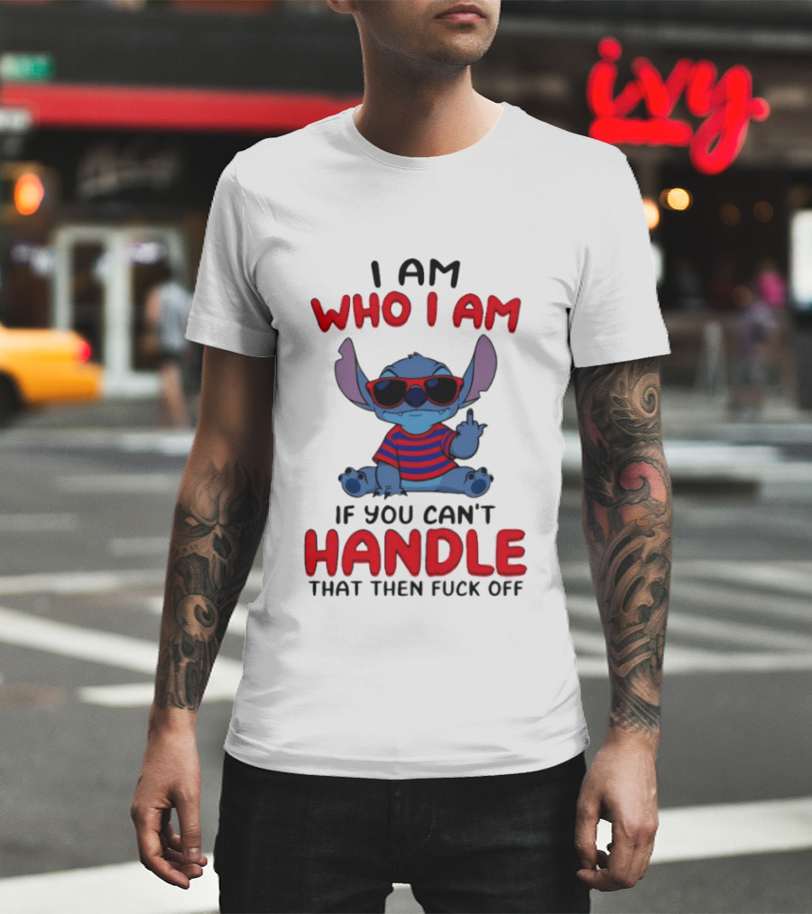 Stitch I Am Who I Am If You Can't Handle That Then Fuck Off Red Sunglasses Striped T-Shirt