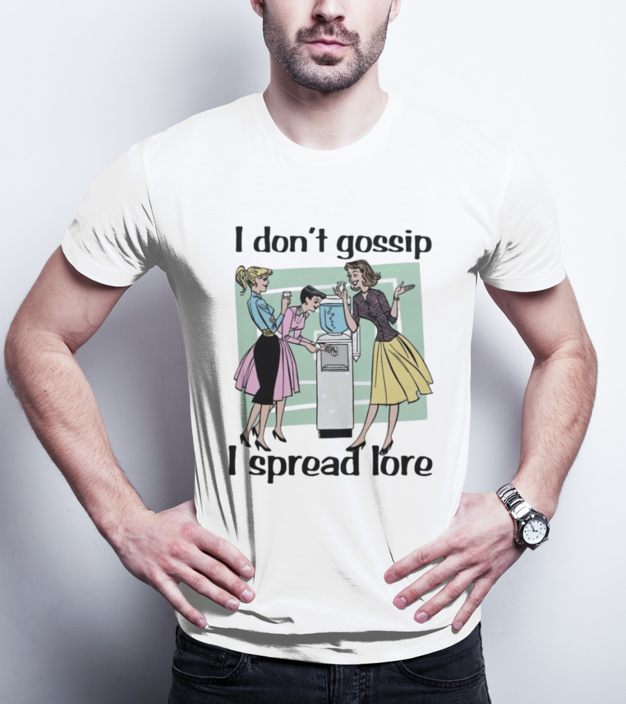 I Don't Gossip I Spread Lore Retro Office Humor T-Shirt