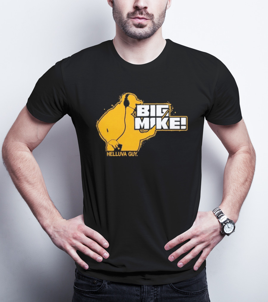 Big Mike Helluva Guy T-Shirt