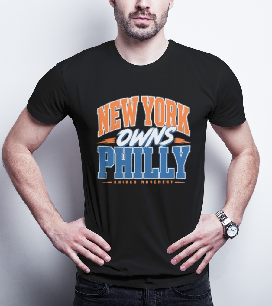New York Owns Philly Knicks Movement Rivalry Basketball T-Shirt