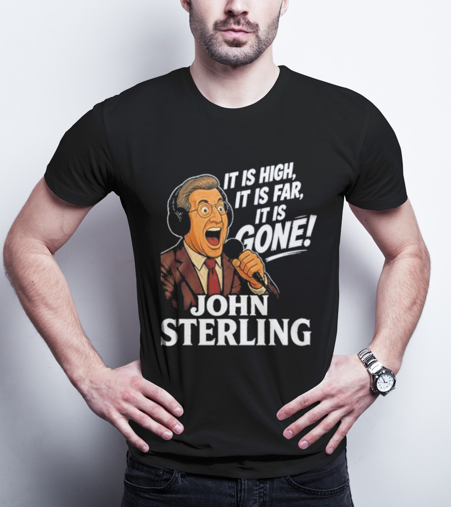 New York Yankees John Sterling It Is High It Is Far It Is Gone T-Shirt