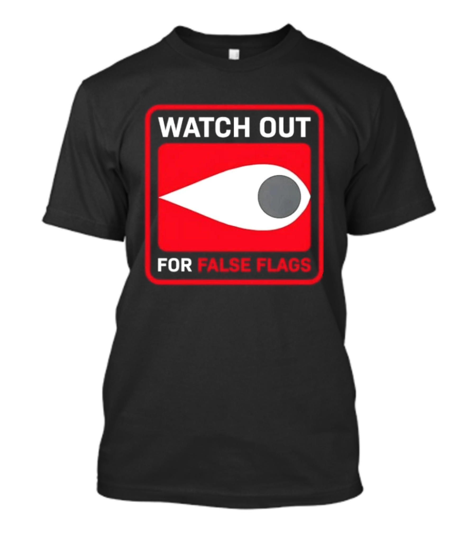 Out For False Flags Eye Clay Graham T-Shirt