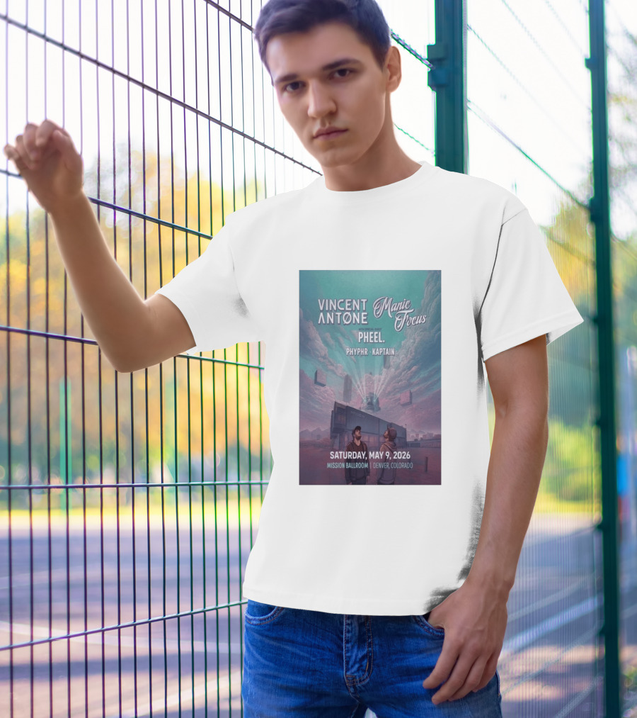 Vincent Antone Manic Focus Tour Denver May 9 2026 Mission Ballroom Pheel Phyphr Kaptain T-Shirt