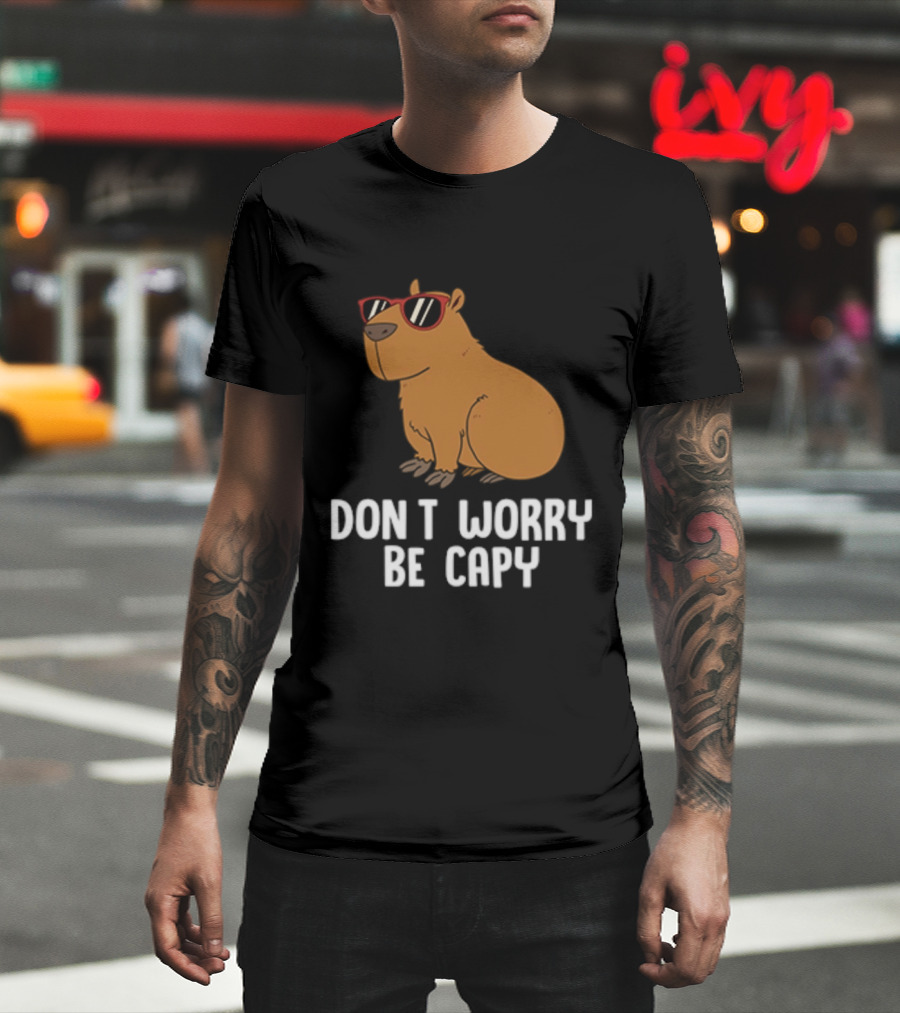 Don't Worry Be Capy With Cool Sunglasses Capybara T-Shirt