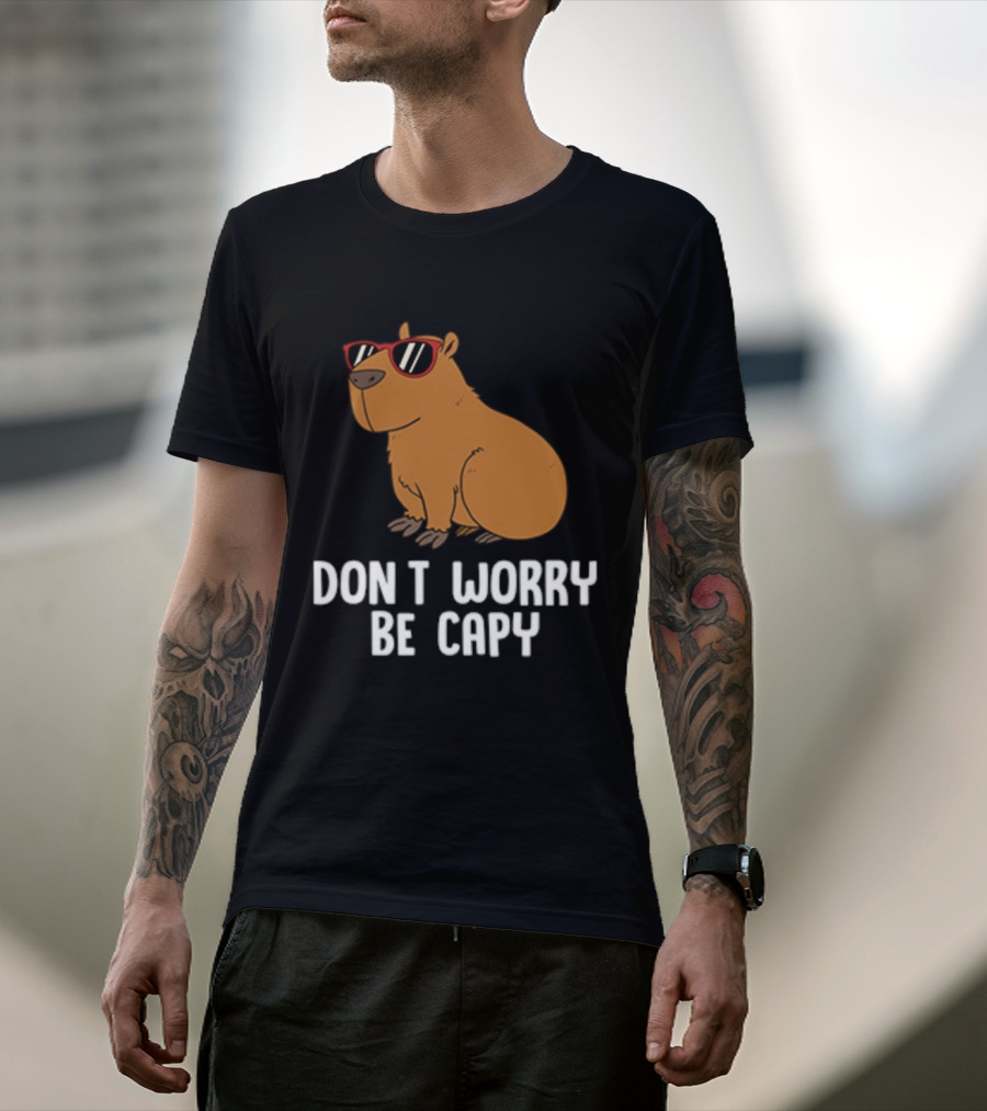 Don't Worry Be Capy With Cool Sunglasses Capybara T-Shirt