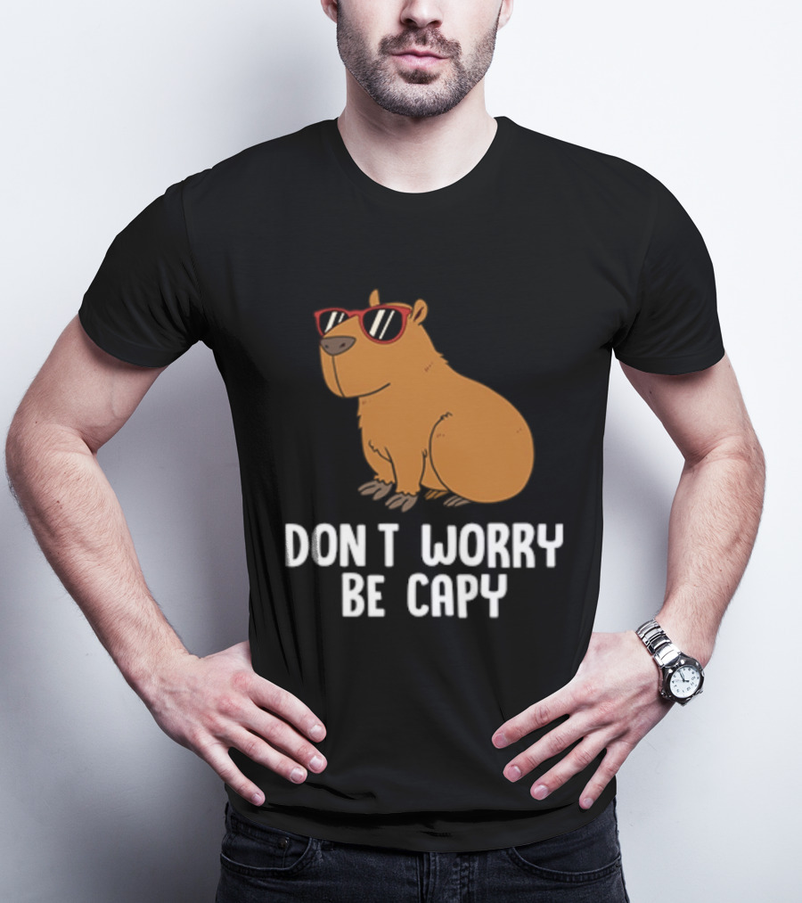 Don't Worry Be Capy With Cool Sunglasses Capybara T-Shirt