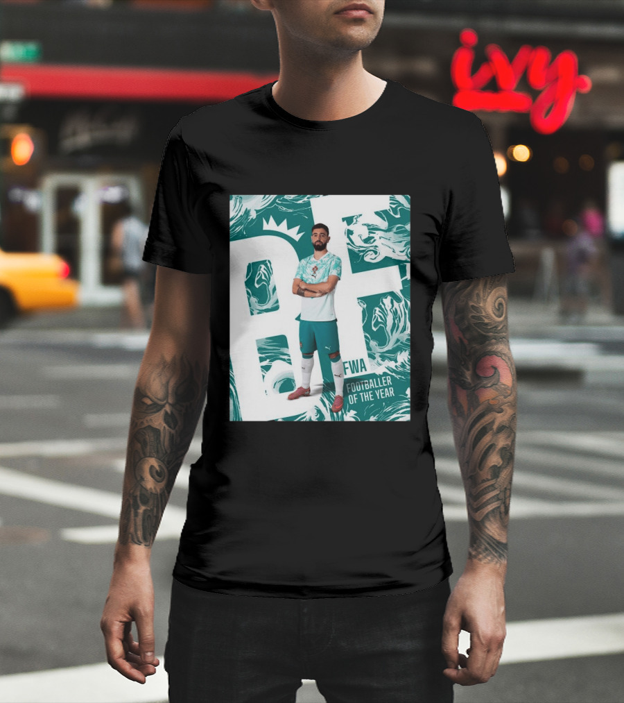 FWA Footballer Of The Year Portuguese Bruno Fernandes T-Shirt