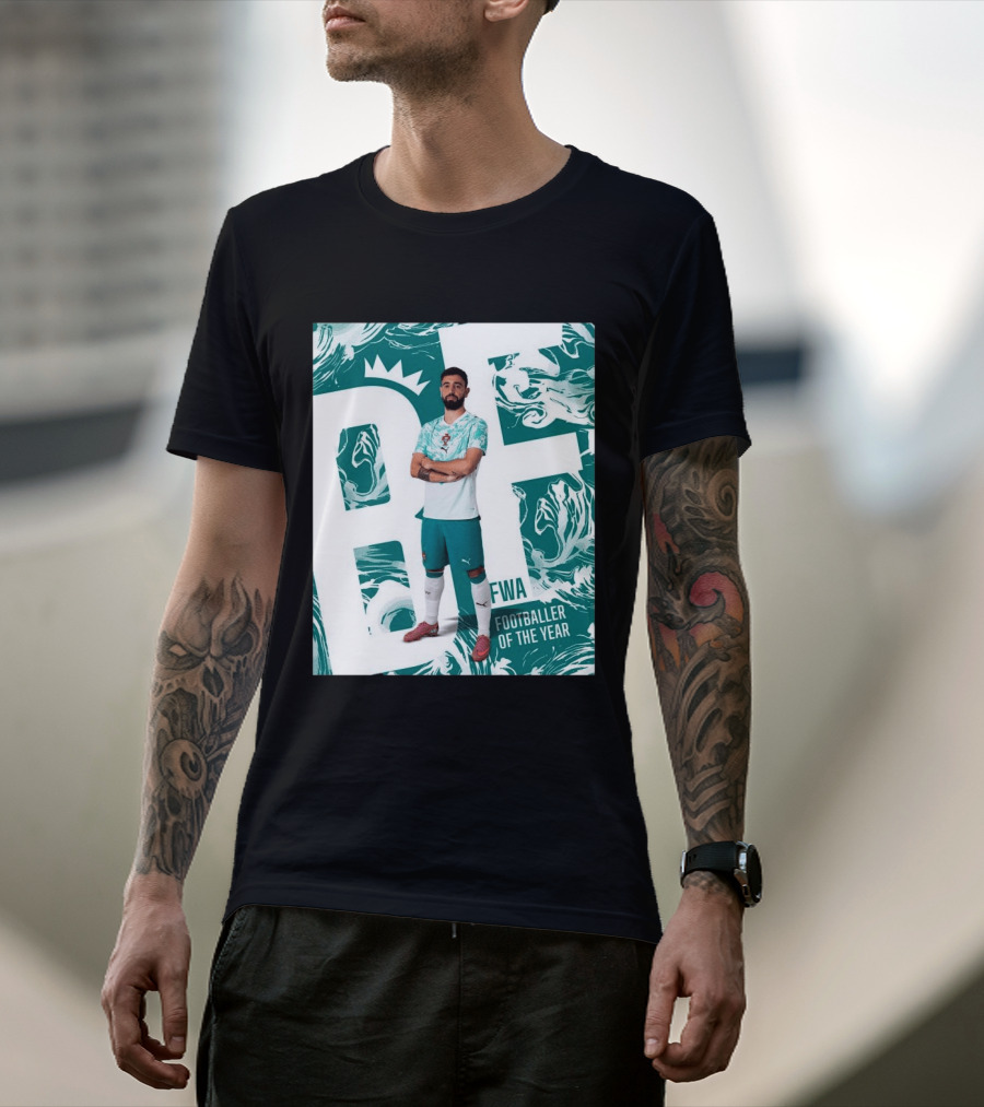 FWA Footballer Of The Year Portuguese Bruno Fernandes T-Shirt