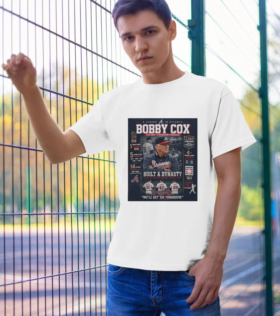Bobby Cox A Legend In Atlanta Braves Built A Dynasty Manager's Manager Hall Of Fame 2014 T-Shirt