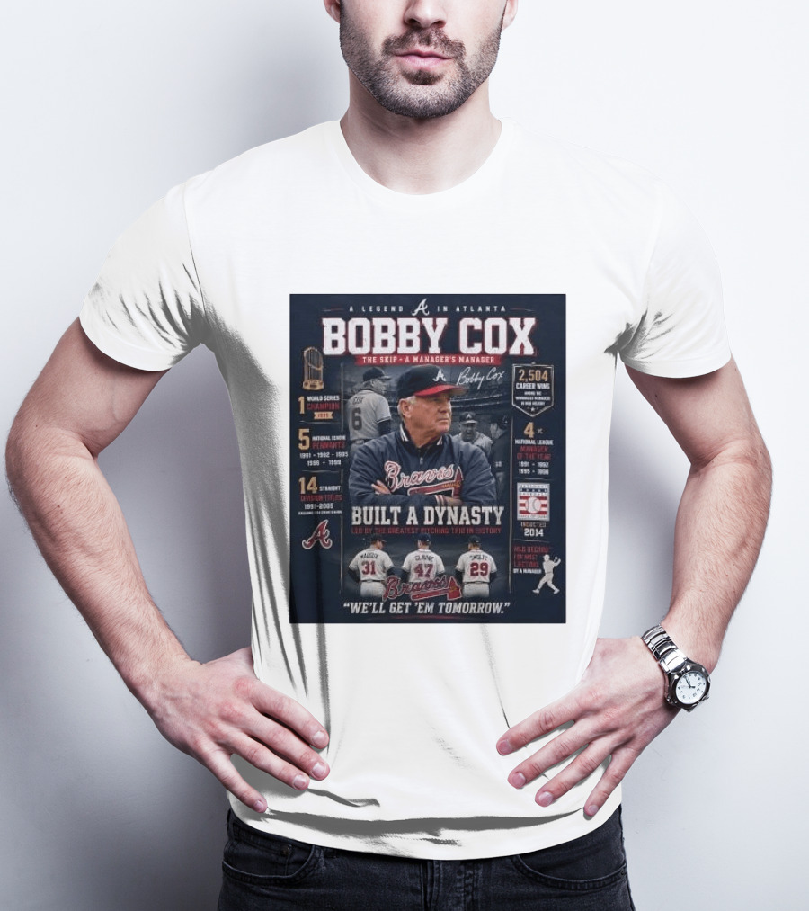 Bobby Cox A Legend In Atlanta Braves Built A Dynasty Manager's Manager Hall Of Fame 2014 T-Shirt