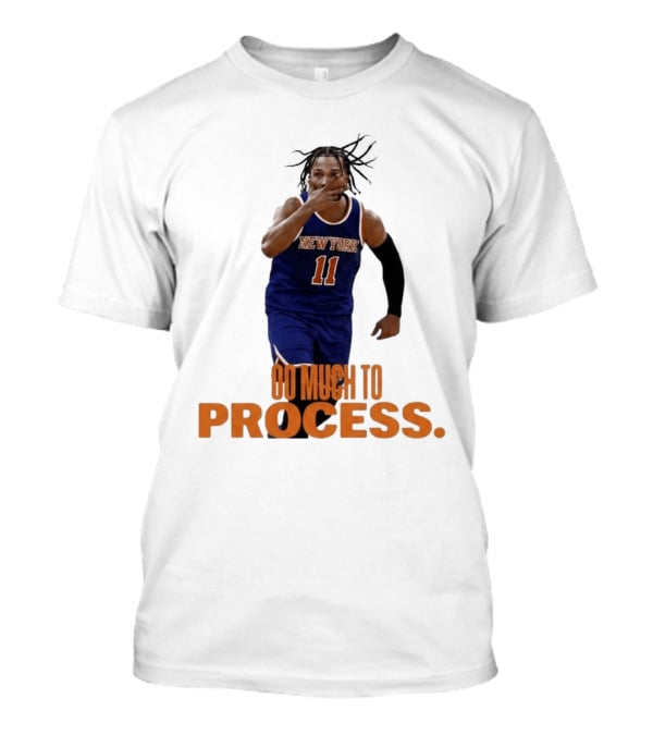 Jalen Brunson New York Knicks Too Much To Process T-Shirt
