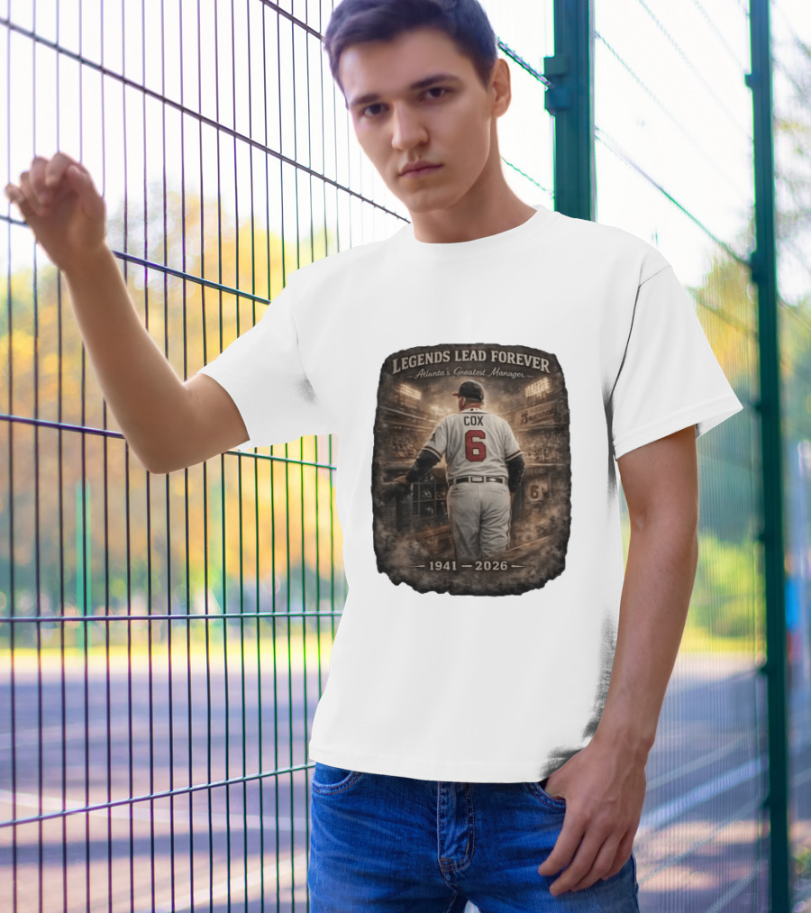 Legends Lead Forever Atlanta's Greatest Manager Cox 1941 2026 T-Shirt