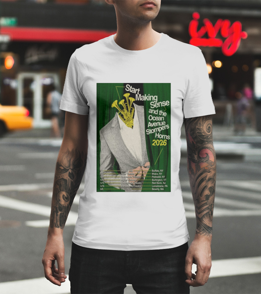Start Making Sense Ocean Avenue Stompers Horns 2026 Tour Dates New York Pennsylvania Massachusetts T-Shirt