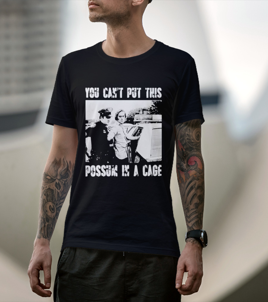 You Can't Put This Possum In A Cage Funny Meme Nostalgic Humor T-Shirt