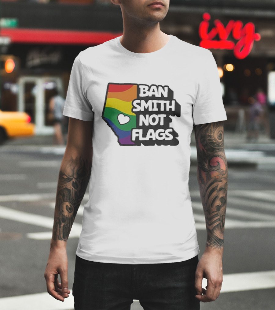 Ban Smith Not Flags Pride Rainbow Alberta Love T-Shirt
