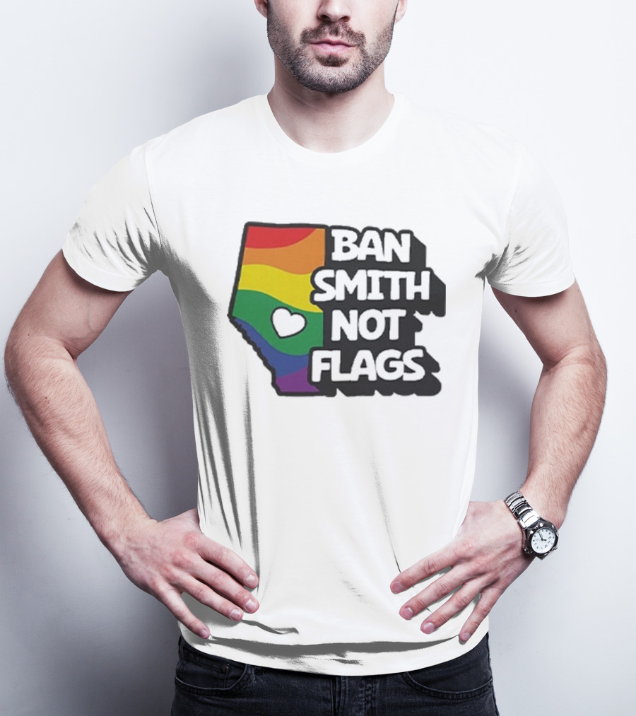 Ban Smith Not Flags Pride Rainbow Alberta Love T-Shirt