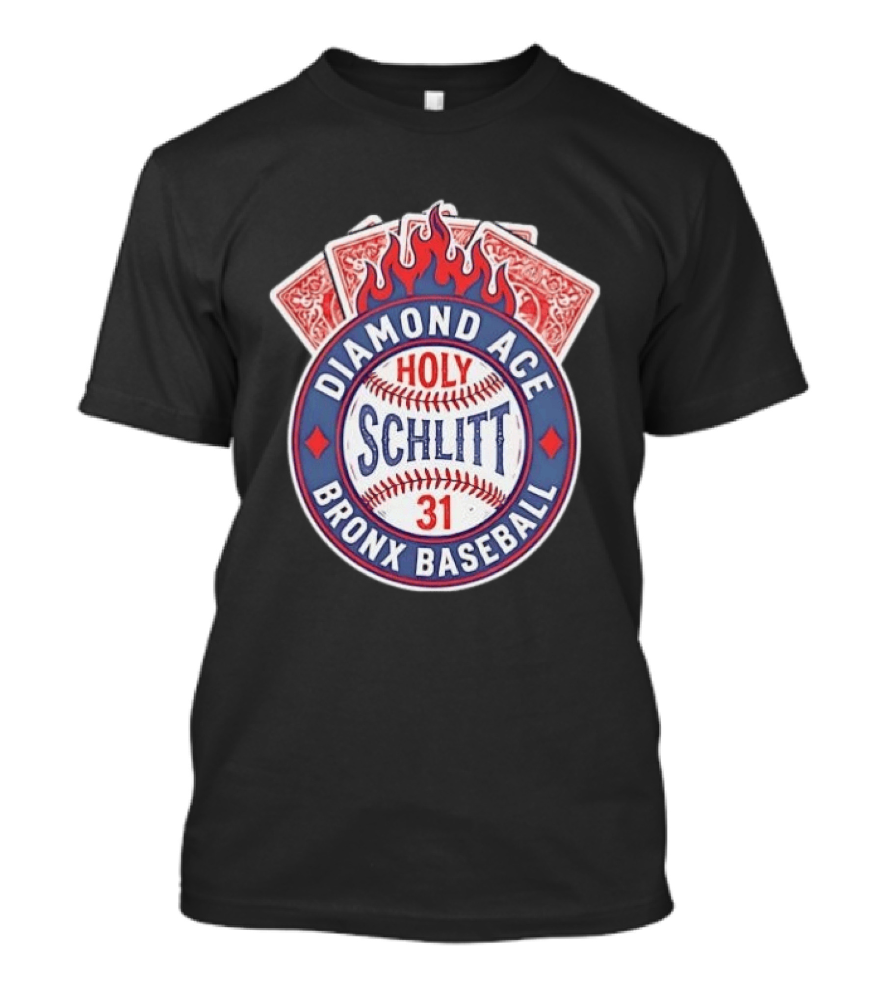 Diamond Ace Holy Schlitt Bronx Baseball 31 Cards Flame T-Shirt