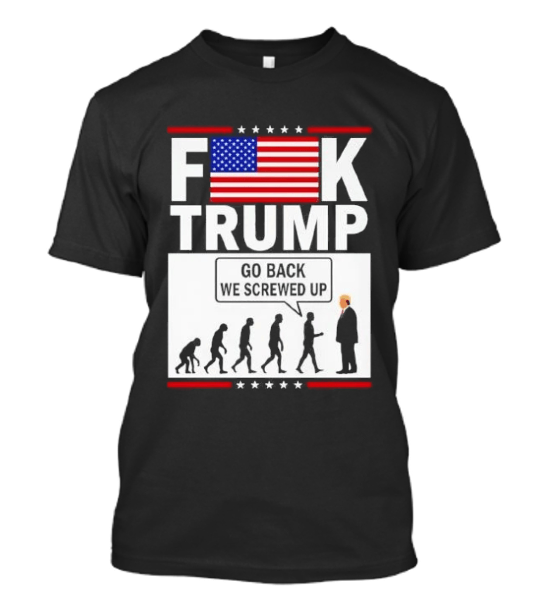 F Trump Go Back American Flag Evolution T-Shirt
