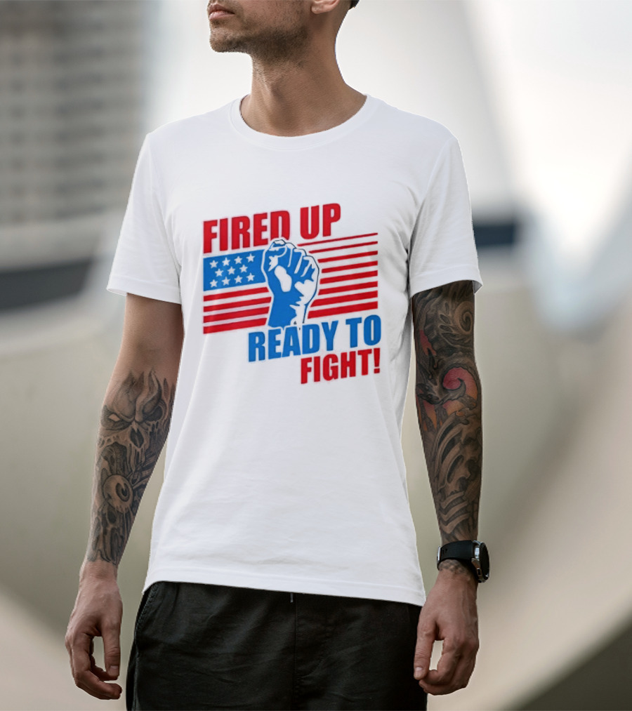 Fired Up Ready To Fight USA Flag Fist T-Shirt
