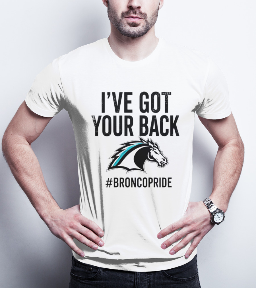 I've Got Your Back Bronco Pride Hashtag Bronco Head T-Shirt