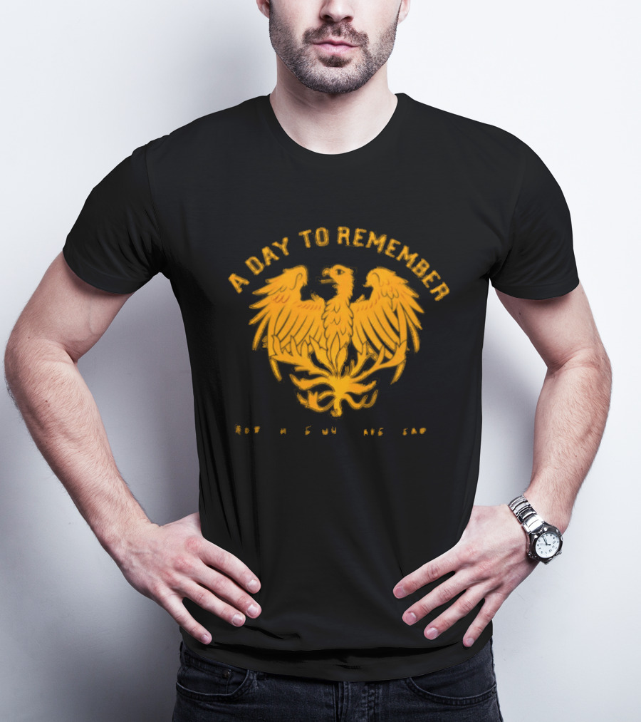 A Day To Remember For Those Who Have Heart Phoenix T-Shirt