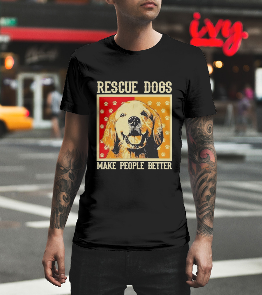 Rescue Dogs Make People Better Paw Print T-Shirt