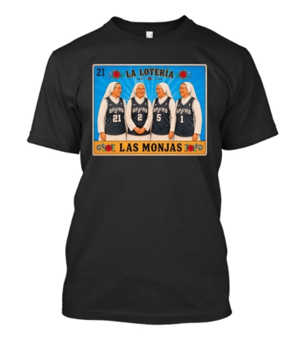 Las Monjas Spurs La Lotería 21 T-Shirt