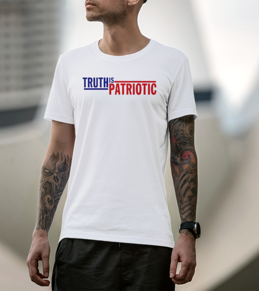 Truth Is Patriotic Bold Red White And Blue T-Shirt