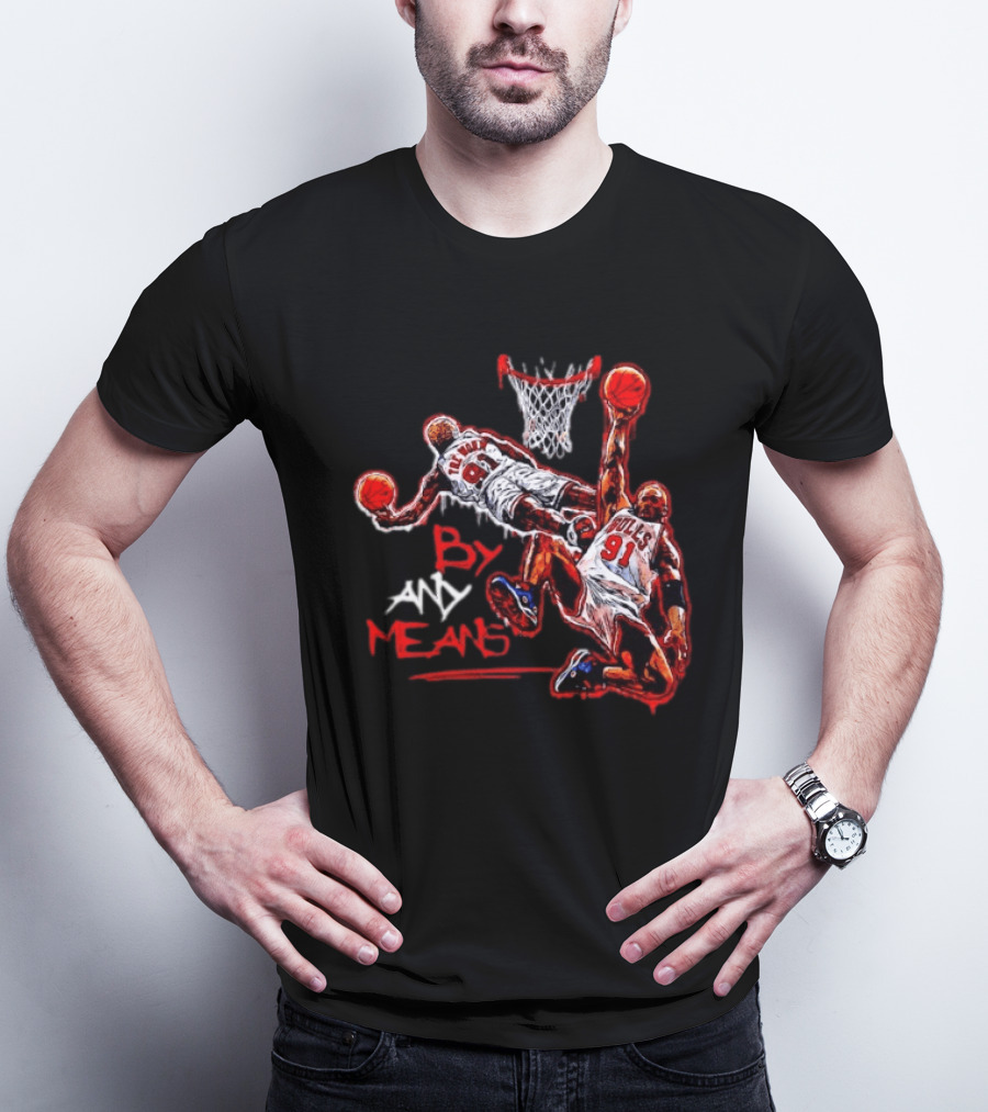 Chicago Bulls Dennis Rodman By Any Means Basketball Dunk 91 T-Shirt