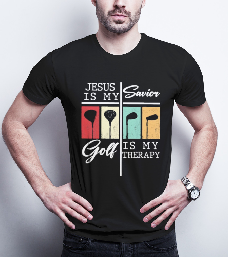 Jesus Is My Savior Golf Club Therapy T-Shirt