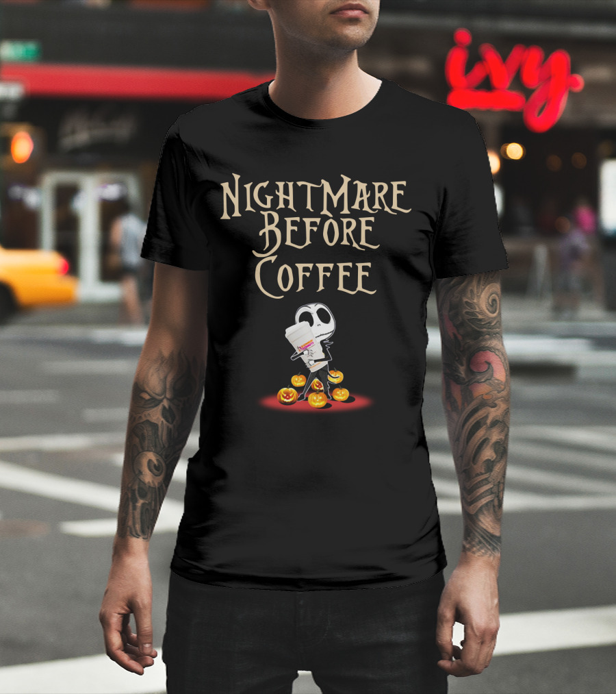 Nightmare Before Coffee With Dunkin Donuts And Jack Skellington Surrounded By Halloween Pumpkins T-Shirt