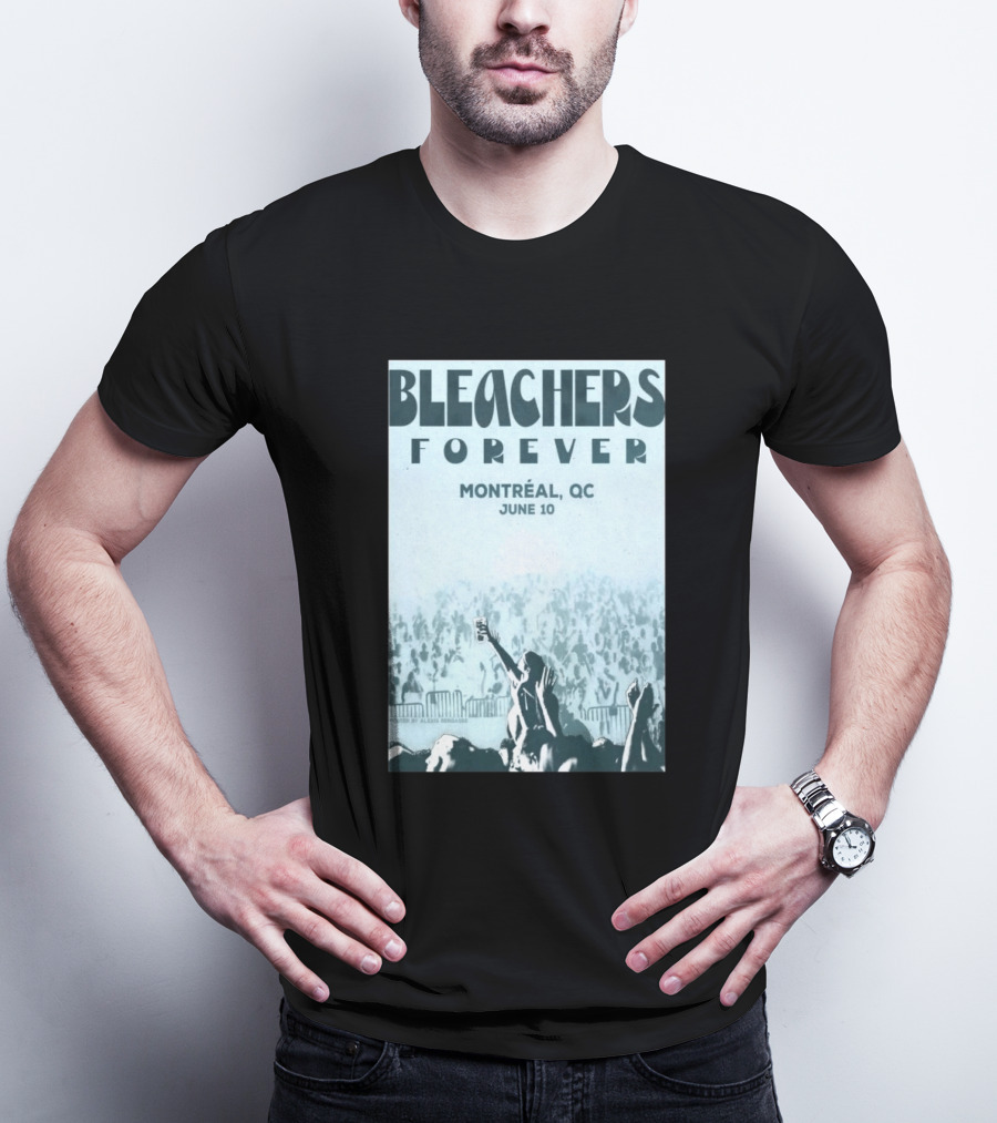 Bleachers Forever Montreal QC June 10 T-Shirt