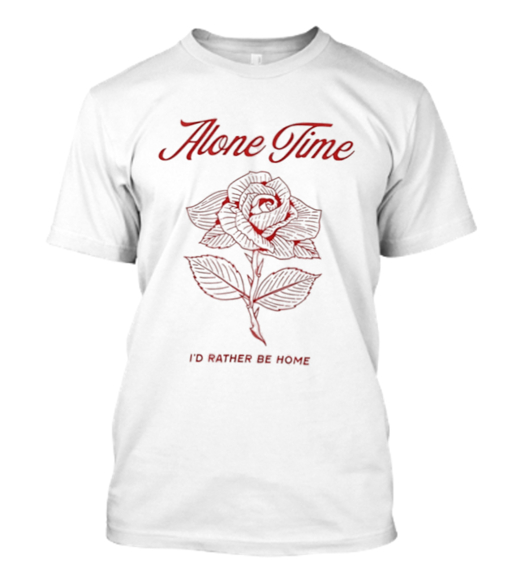 Alone Time I'd Rather Be Home Floral Rose T-Shirt