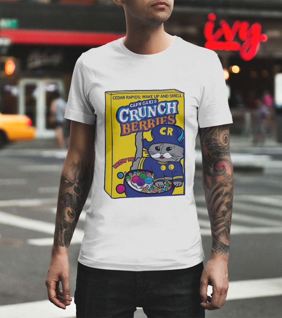 Cedar Rapids Wake Up And Smell Capn Garys Crunch Berries Meow Me Cat T-Shirt
