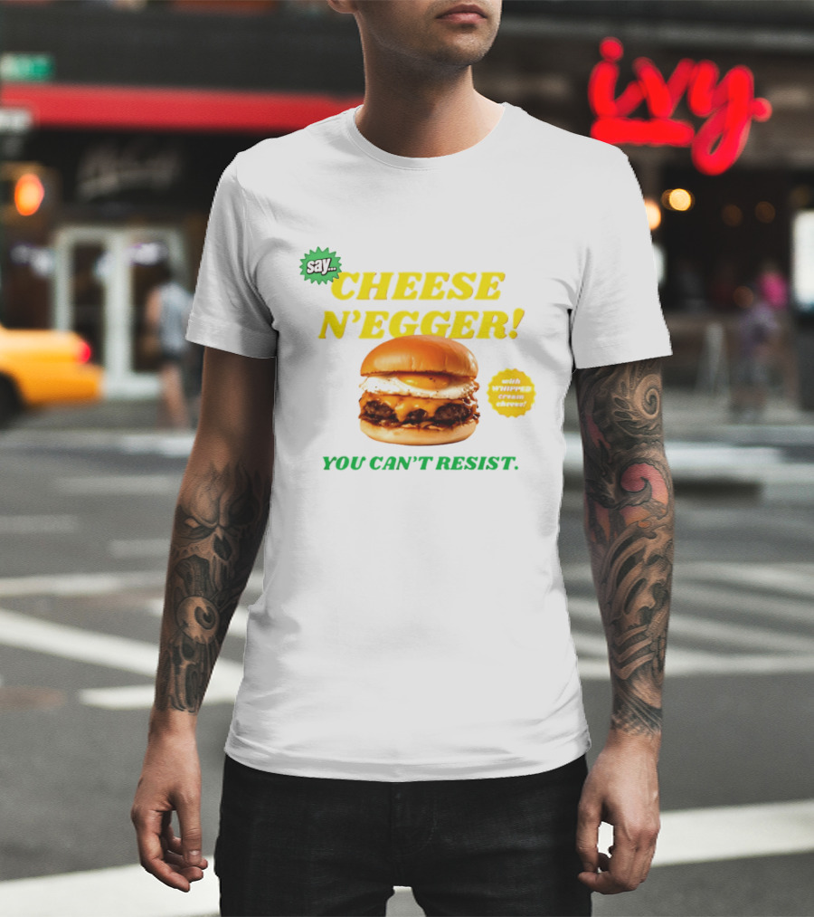 Say Cheese N'Egger You Can't Resist Egg Burger T-Shirt